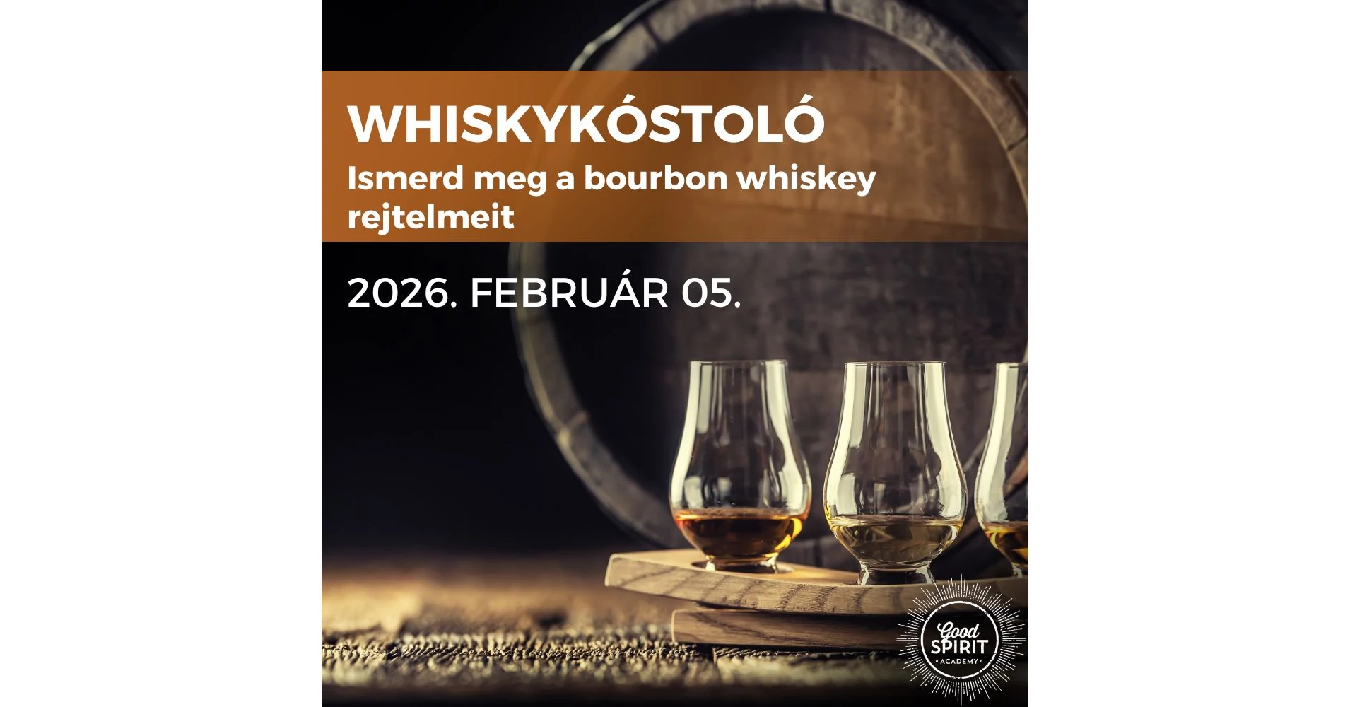 Whiskykóstoló - Ismerd meg a bourbon whiskey rejtelmeit - 2026.02.05 ...